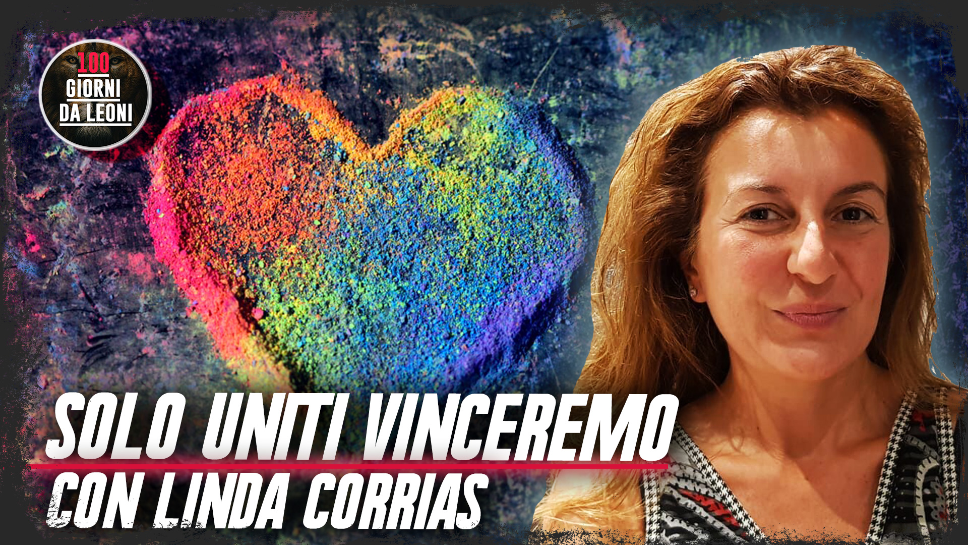 Solo uniti vinceremo. Con Linda Corrias | 100 Giorni da Leoni Solo uniti vinceremo. Con Linda Corrias | 100 Giorni da Leoni